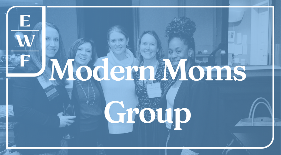 Modern Moms Group Meet Up - Executive Women in Finance